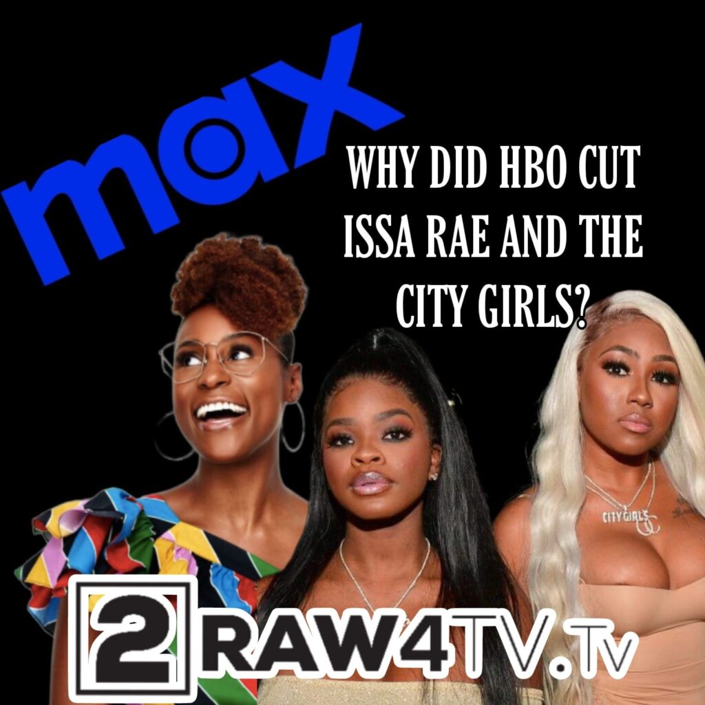 Why Did HBO Cut Issa Rae And The City Girls After Only 2 Seasons? - 2Raw4TV
